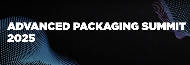 [SEMI] Advanced Packaging Summit & Technical Training for Industry ...
